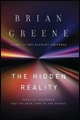 The Hidden Reality: Parallel Universes and the Deep Laws of the Cosmos ...