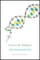 Book of the Week: Science vs. Religion: What Scientists Really Think ...