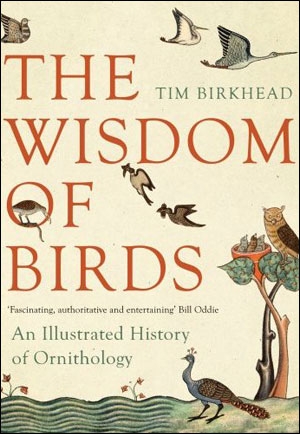 The Wisdom of Birds: An Illustrated History of Ornithology | Times ...