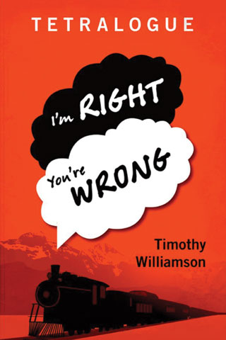 Tetralogue: I’m Right, You’re Wrong, by Timothy Williamson | Times ...