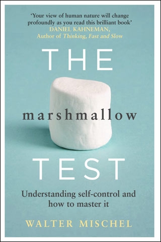 The Marshmallow Test: Understanding Self-control and How to Master It ...