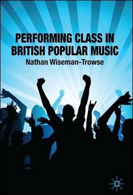 Performing Class in British Popular Music | Times Higher Education (THE)