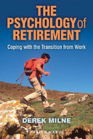 The Psychology of Retirement: Coping with the Transition from Work by ...