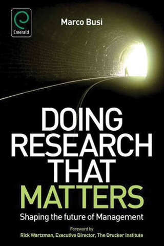 Doing Research That Matters: Shaping the Future of Management, by Marco ...
