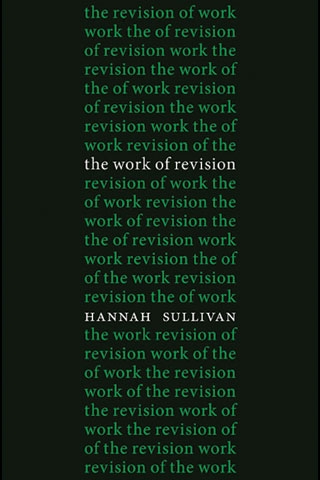 The Work of Revision, by Hannah Sullivan | Times Higher Education (THE)