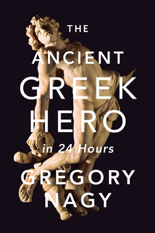The Ancient Greek Hero in 24 Hours, by Gregory Nagy | Times Higher ...