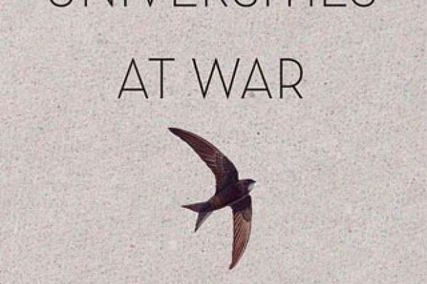 Universities at War, by Thomas Docherty | Times Higher Education (THE)