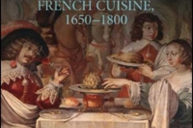 A Revolution in Taste: The Rise of French Cuisine 1650-1800 | Times ...